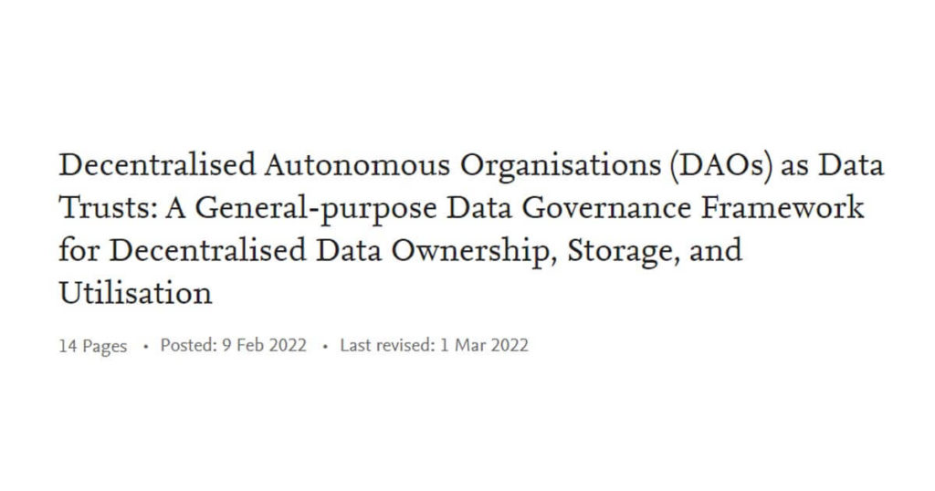 Decentralised Autonomous Organisations (DAOs) as Data Trusts: A General ...