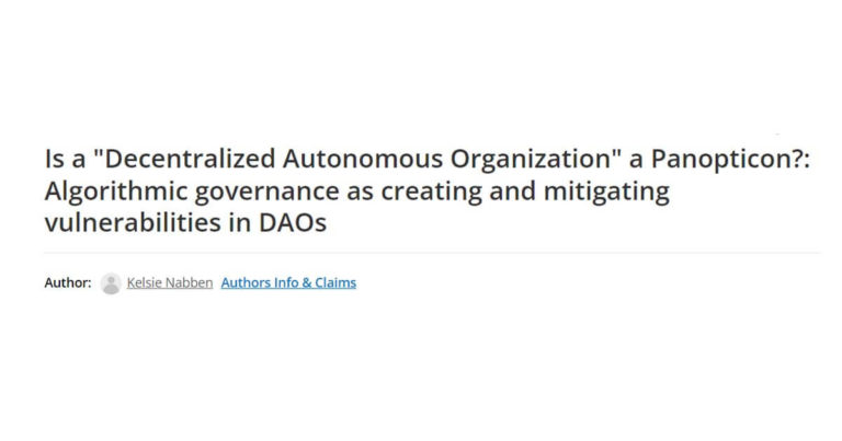 Is a "Decentralized Autonomous Organization" a Panopticon?: Algorithmic governance as creating ...